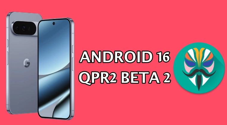 Rooting on Android 16 QPR2 Beta 2 Leads to Bootloop [Fixed] - DroidWin